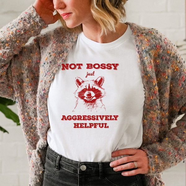 The Aggressive Helper: Not Bossy, Just Bold! Soft Cozy Longer Length ...