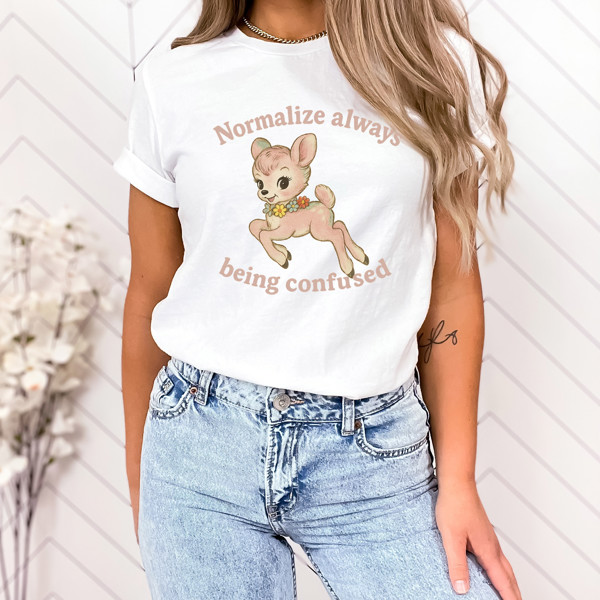 Normalize always being confused | Embracing Beautiful Confusion Soft Cozy Longer Length Unisex ...