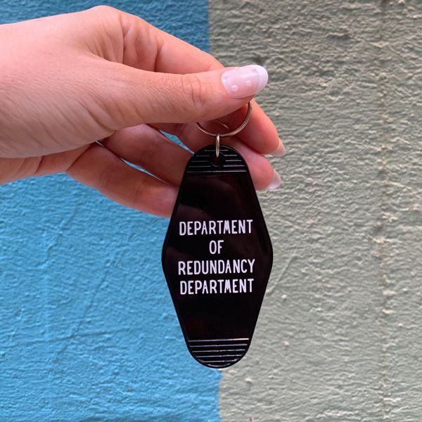 Department of Redundancy Department Motel Style Keychain in Black ...
