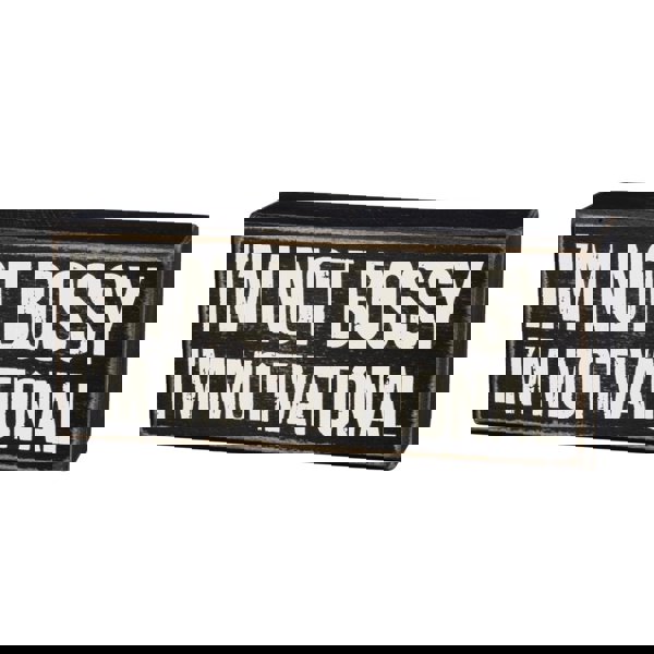 I'm Not Bossy, I'm Motivational Box Sign in Rustic Wood with White ...