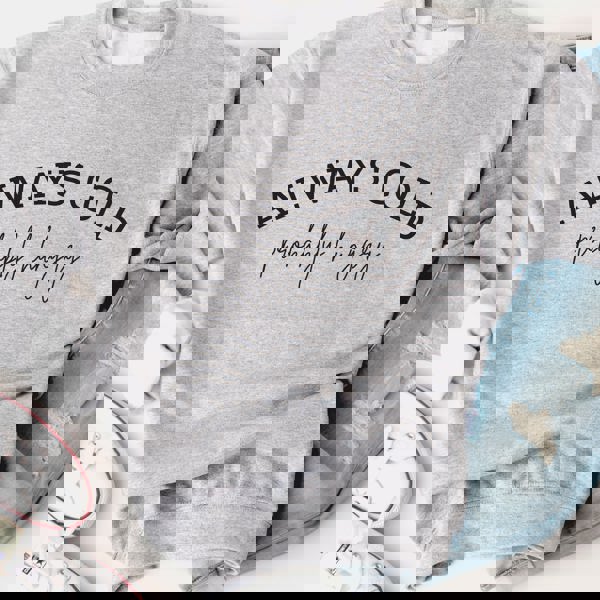 Always Cold, Probably Hungry Graphic Sweatshirt | Jane.com